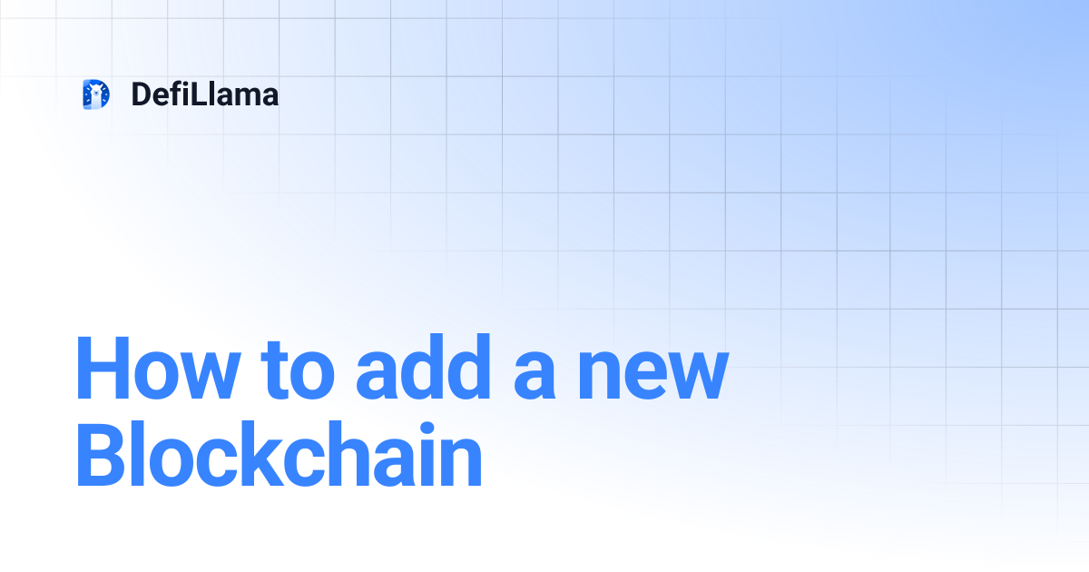 How to add a new Blockchain | DefiLlama